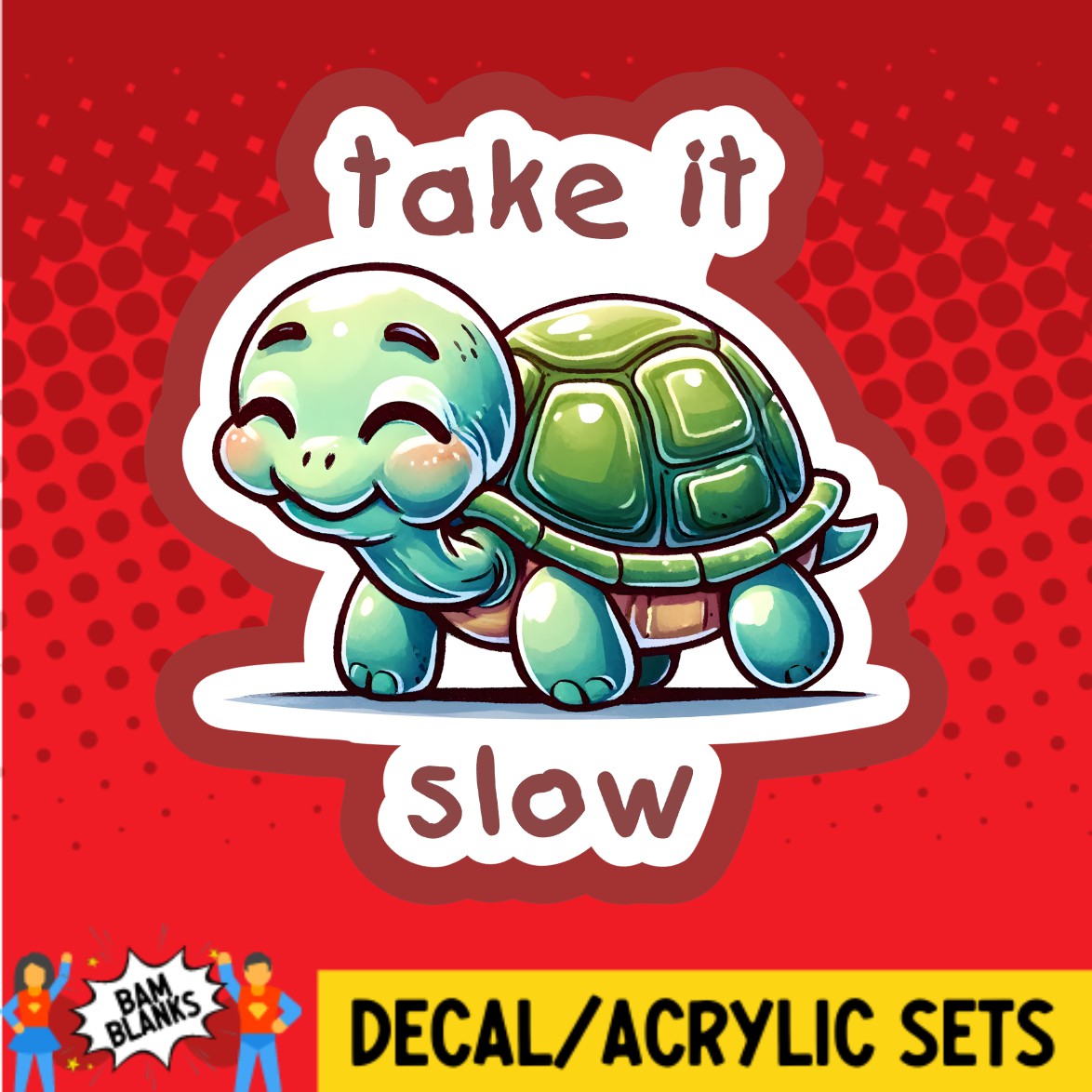 Take It Slow Turtle - DECAL AND ACRYLIC SHAPE #DA02877 – BAM Blanks and More