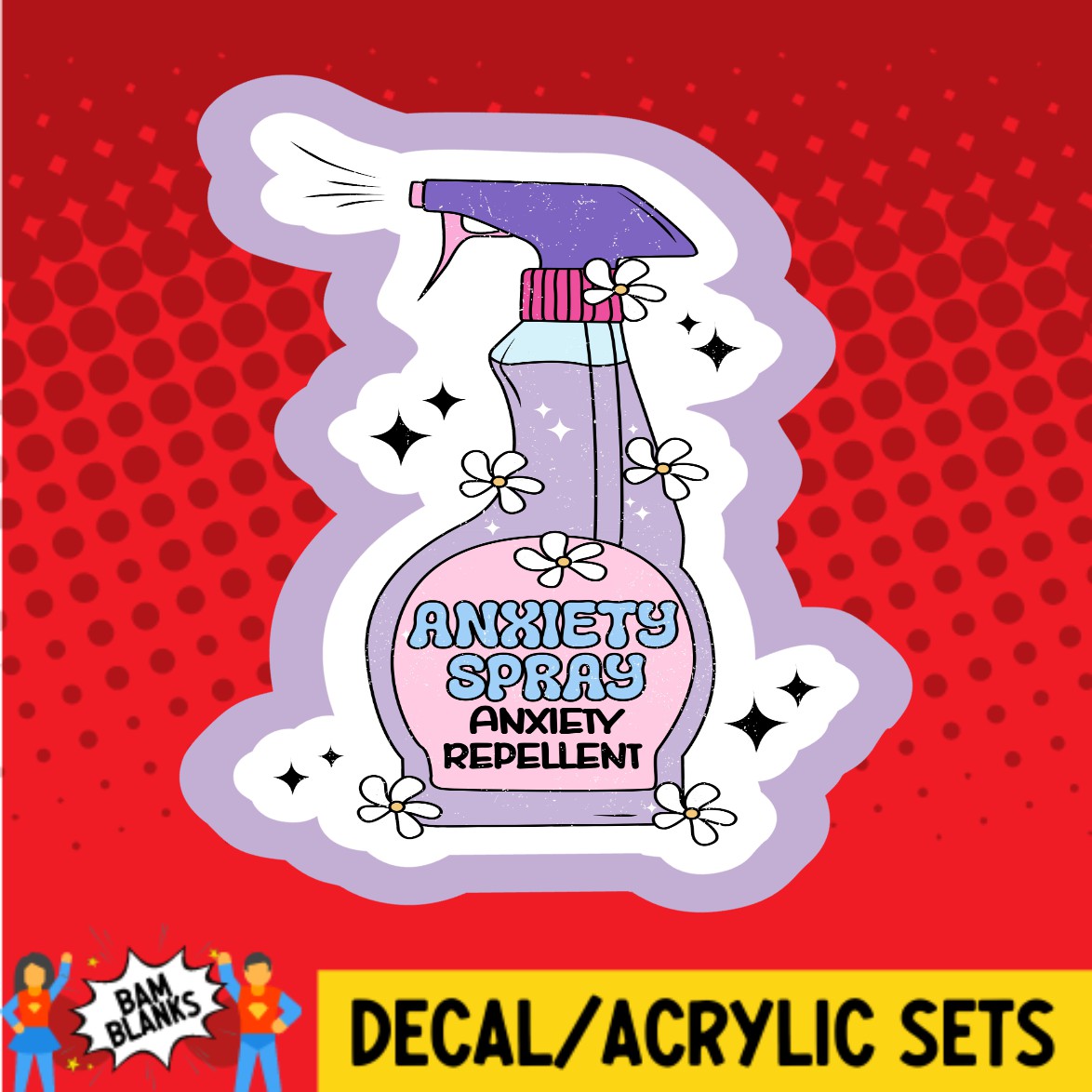 Anxiety Spray Repellent - DECAL AND ACRYLIC SHAPE #DA02869 – BAM Blanks ...