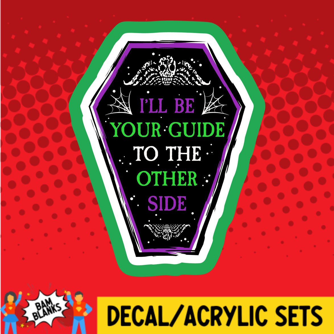 Ill Be Your Guide To The Other Side - DECAL AND ACRYLIC SHAPE #DA03229 ...