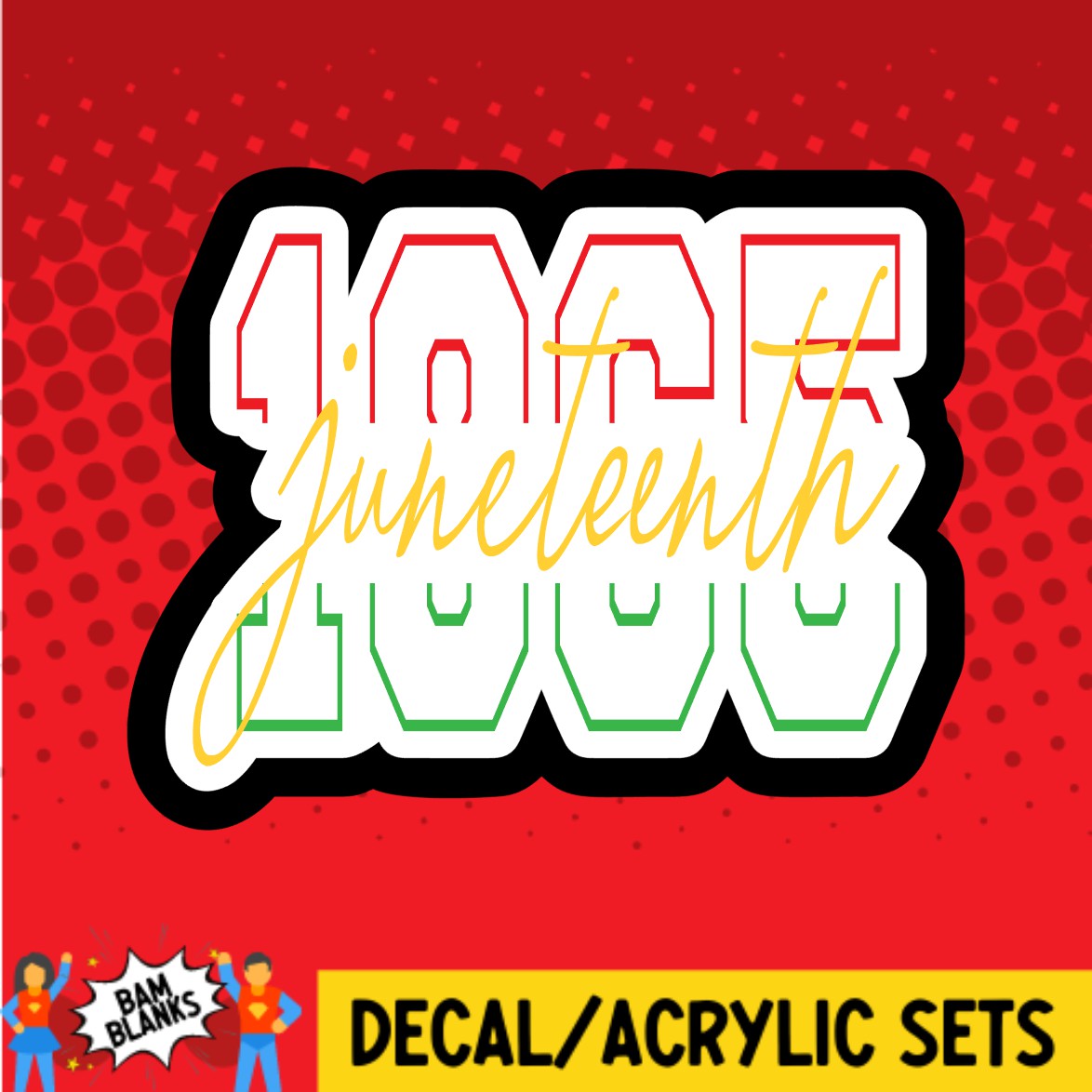 Juneteenth 1865 - DECAL AND ACRYLIC SHAPE #DA02858 – BAM Blanks and More