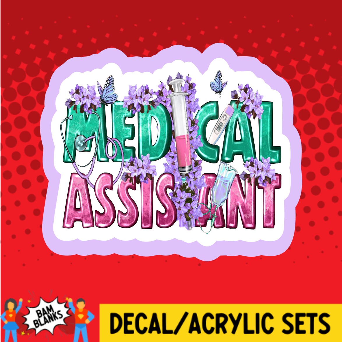 Medical Assistant Flower and Butterflies - DECAL AND ACRYLIC SHAPE #DA ...