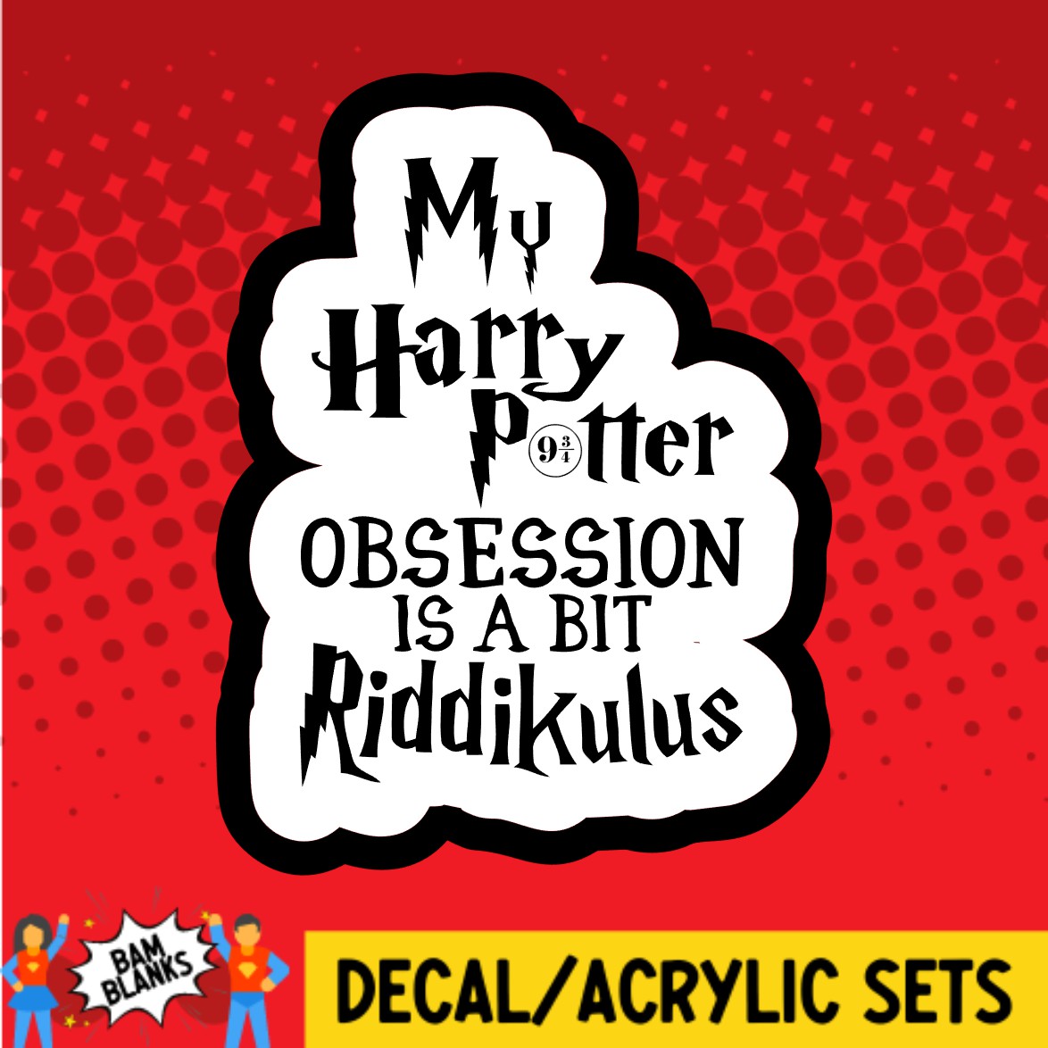 My HP Obsession - DECAL AND ACRYLIC SHAPE #DA02447 – BAM Blanks and More