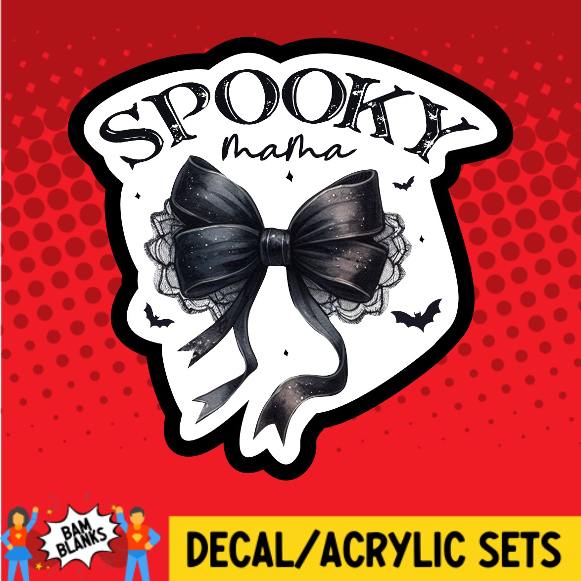 Spooky Mama Bow - DECAL AND ACRYLIC SHAPE #DA03038 – BAM Blanks and More
