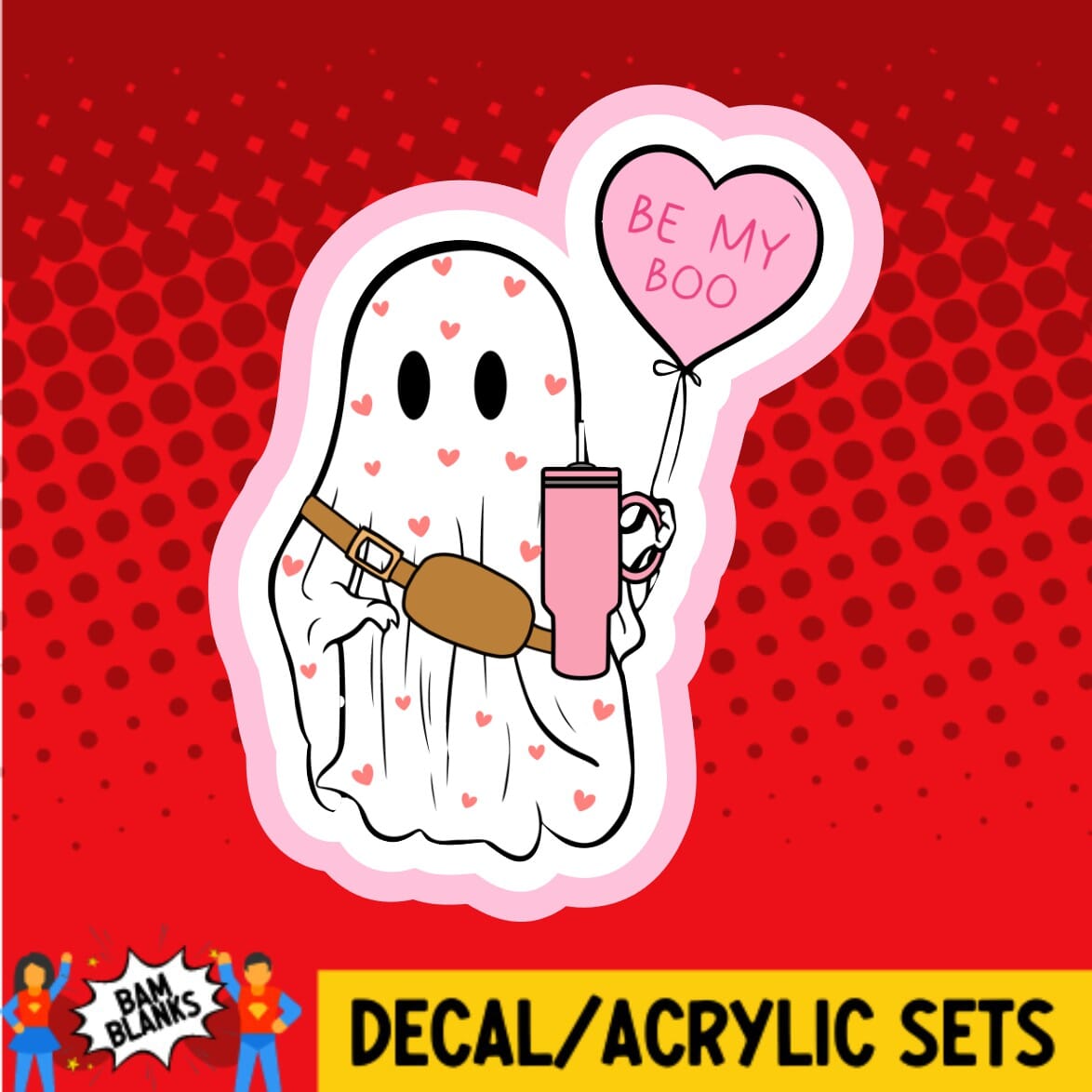 Be My Boo - DECAL AND ACRYLIC SHAPE #DA01751 – BAM Blanks and More