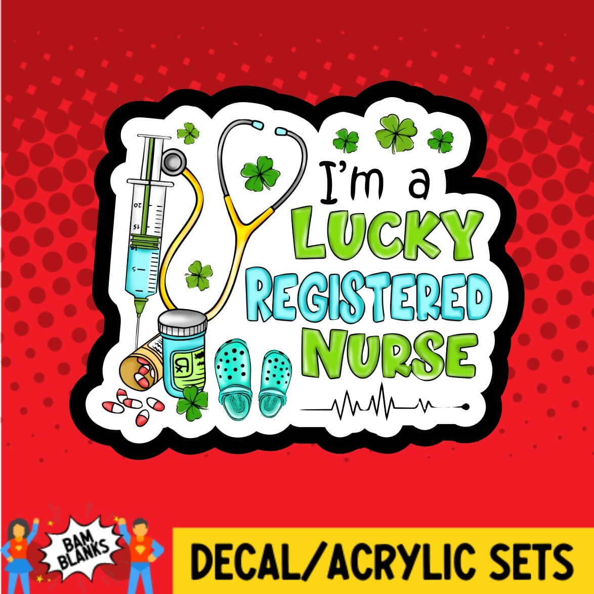 Im A Lucky Registered Nurse - DECAL AND ACRYLIC SHAPE #DA01699 – BAM ...
