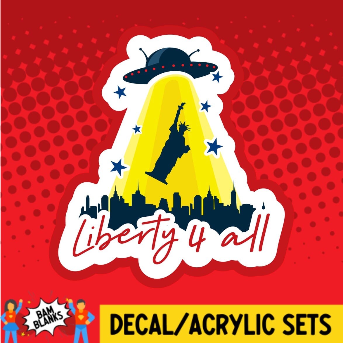 Liberty For All UFO - DECAL AND ACRYLIC SHAPE #DA01888 – BAM Blanks and ...