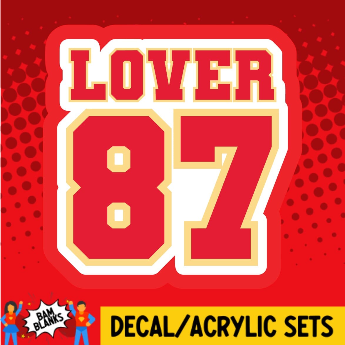 Lover 87 - DECAL AND ACRYLIC SHAPE #DA01578 – BAM Blanks and More