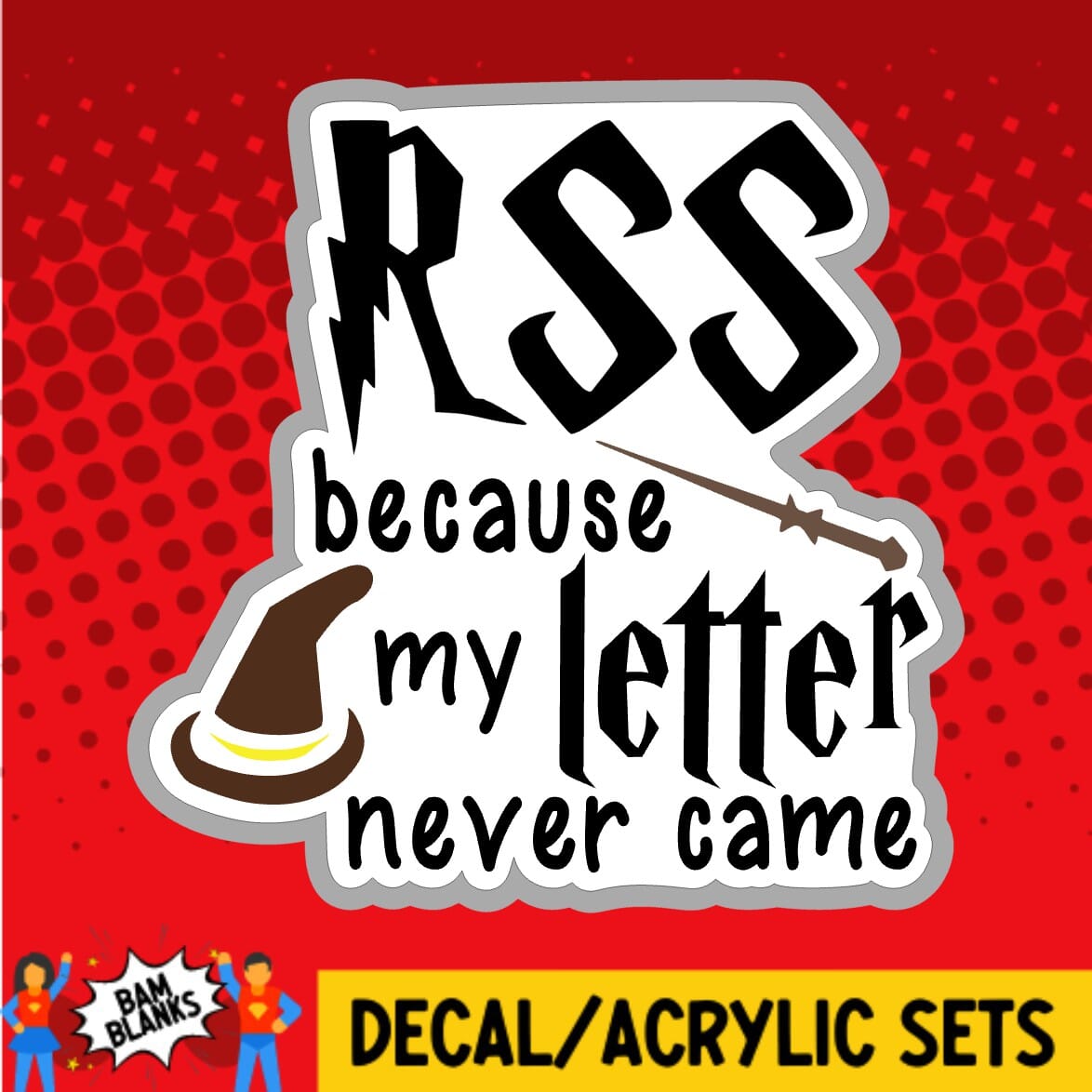 RSS Because My Letter Never Came - DECAL AND ACRYLIC SHAPE #DA02118 ...