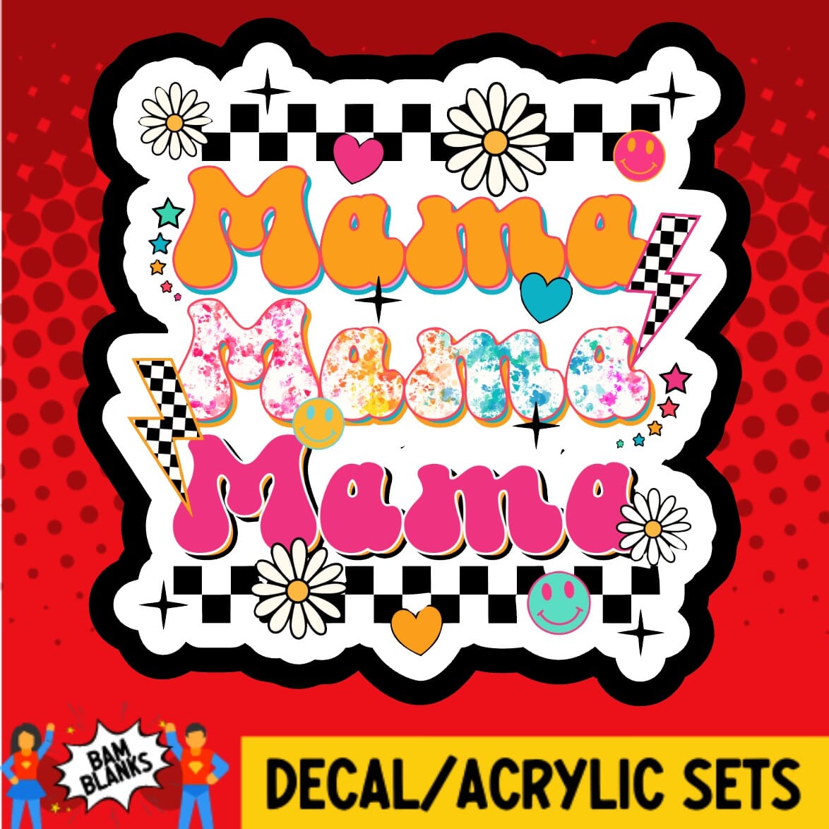 Spring Mama Mama Mama - DECAL AND ACRYLIC SHAPE #DA01939 – BAM Blanks ...