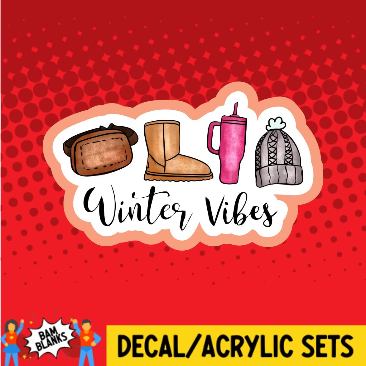 Winter Vibes Basic - DECAL AND ACRYLIC SHAPE #DA01639 – BAM Blanks and More