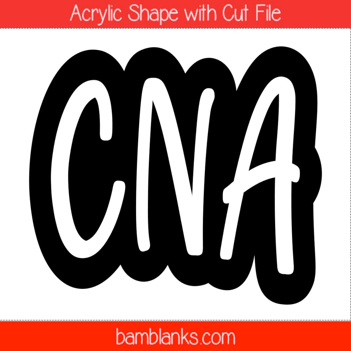 CNA 2 - Acrylic Shape #1313 – BAM Blanks and More