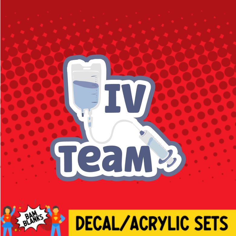 IV Team - DECAL AND ACRYLIC SHAPE #DA0432 – BAM Blanks and More
