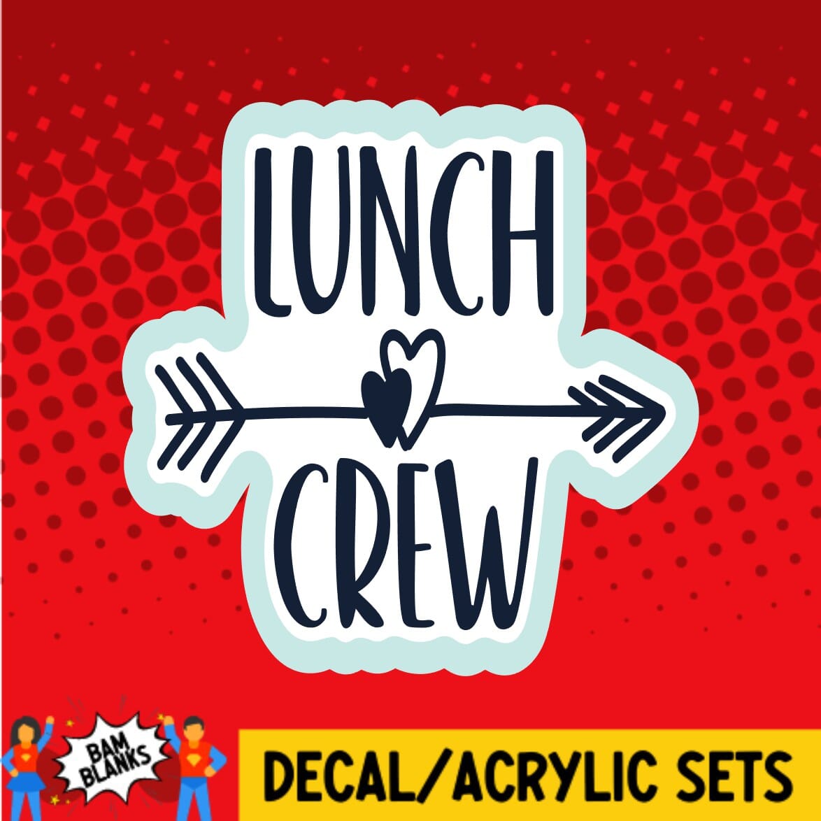Lunch Crew - DECAL AND ACRYLIC SHAPE #DA0363 – BAM Blanks and More