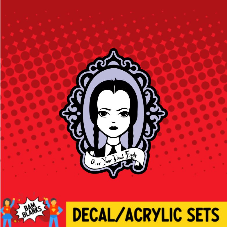 Over Your Dead Body 2 - DECAL AND ACRYLIC SHAPE #DA01148 – BAM Blanks ...