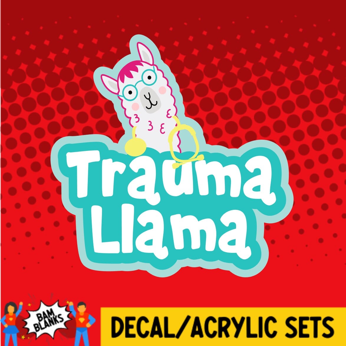 Trauma Llama - DECAL AND ACRYLIC SHAPE #DA0292 – BAM Blanks and More